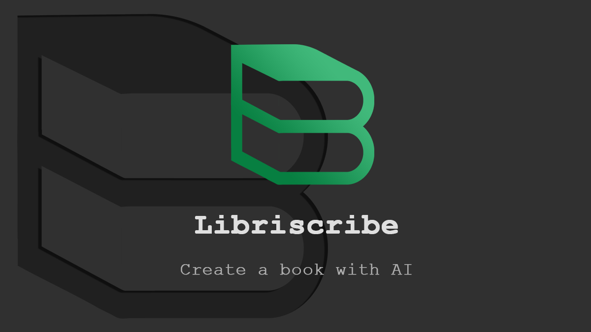 Hello from LibriScribe | LibriScribe